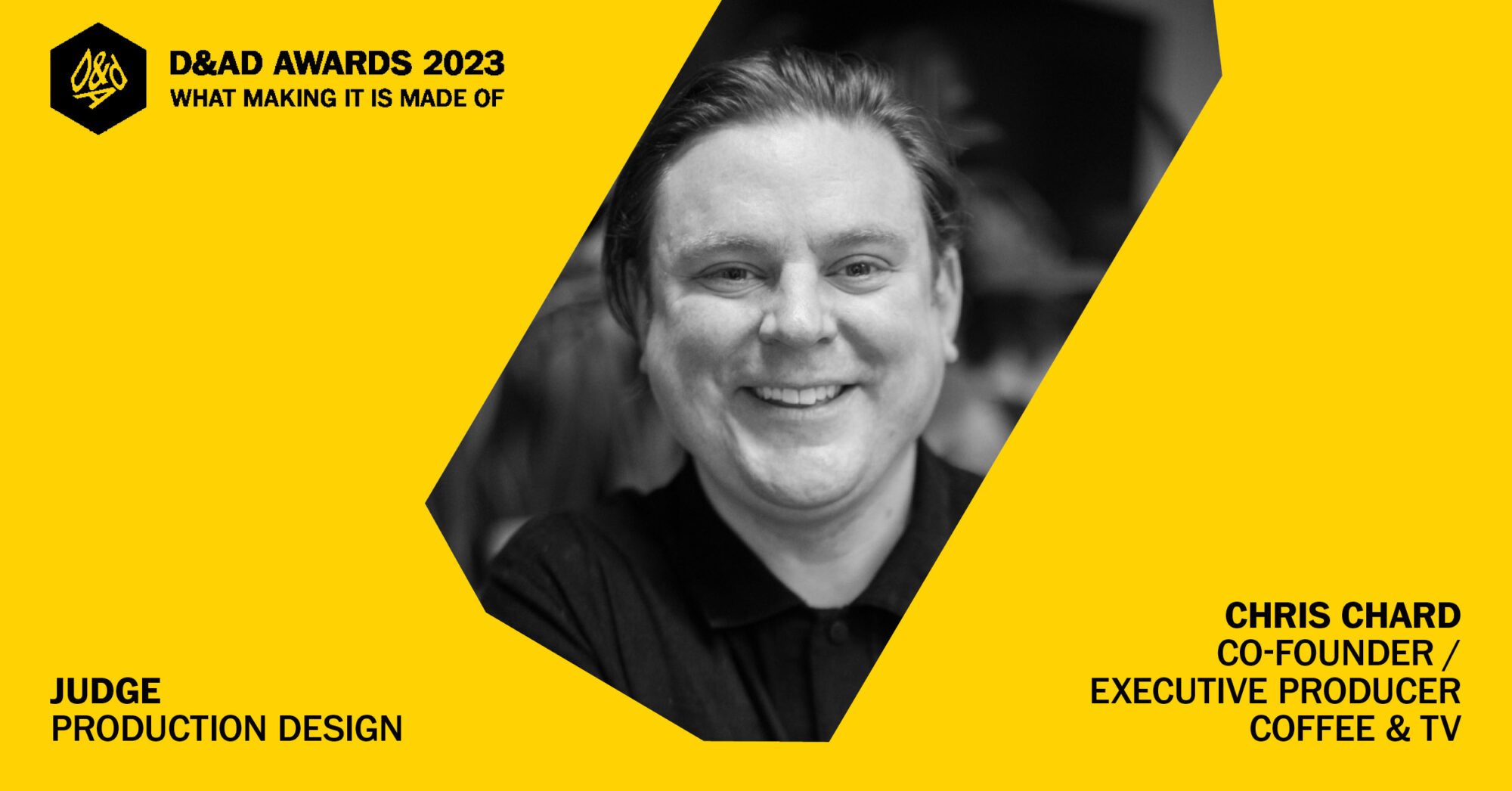 CHRIS CHARD JOINS THE D&AD AWARDS JURY - Coffee & TV